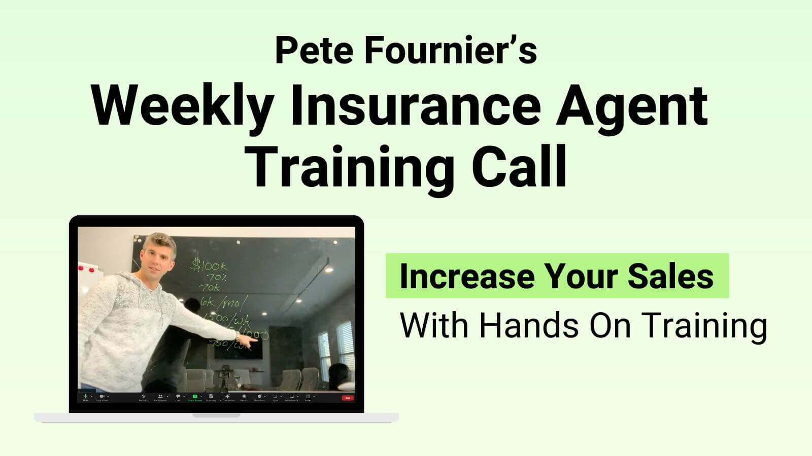 Weekly Insurance Agent Training Call - Pete Fournier - Join Now